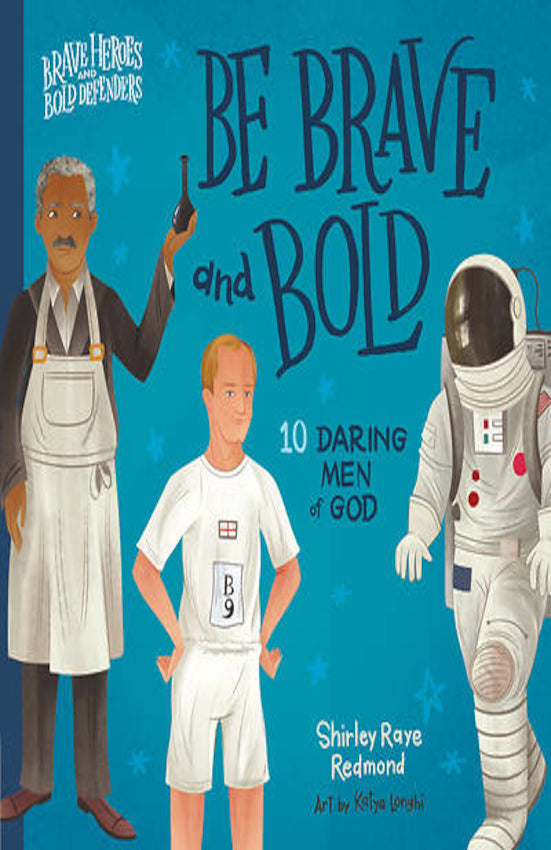 Be Brave and Bold : 10 Daring Men of God – The Ink Room (Bookstore)